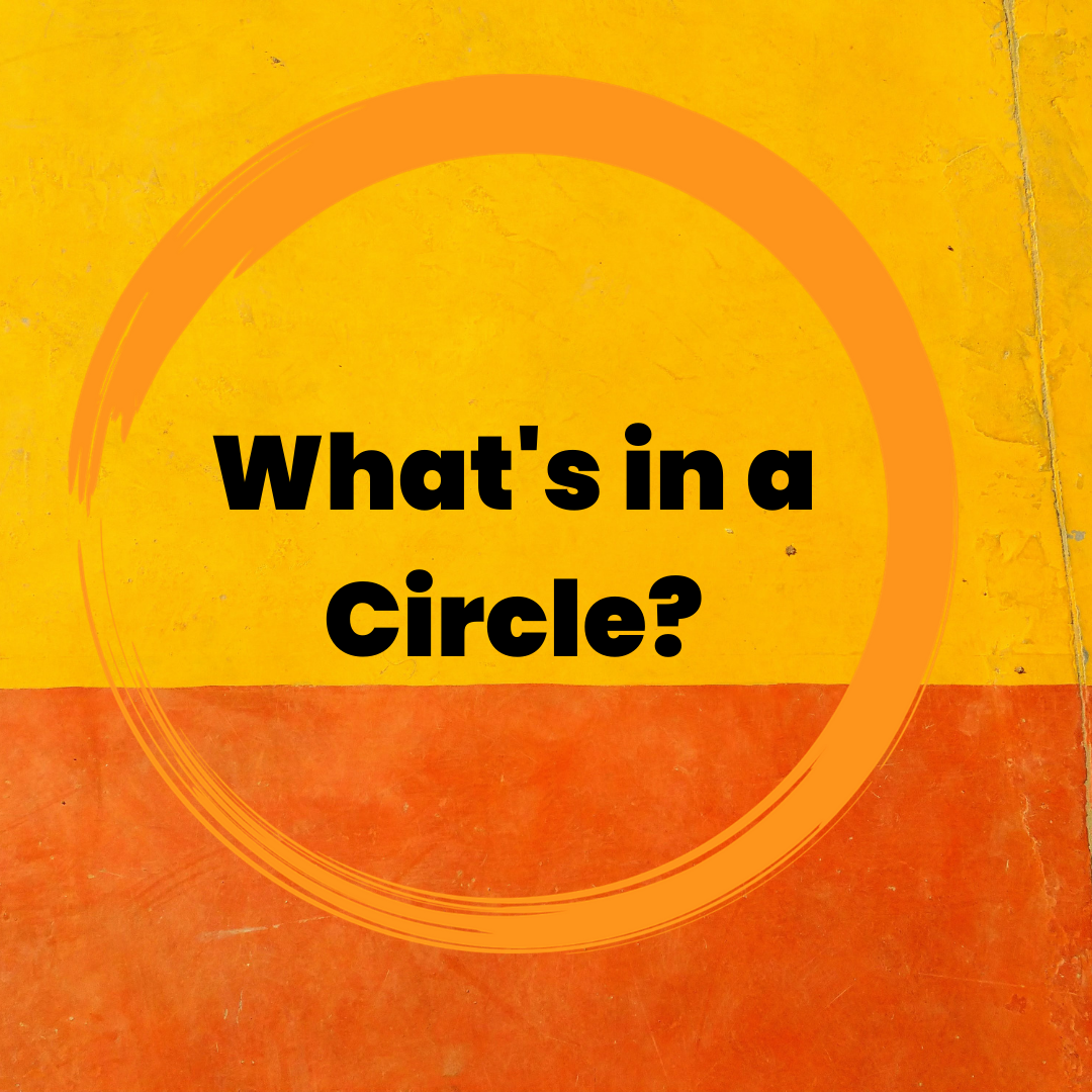 What’s in a Circle?